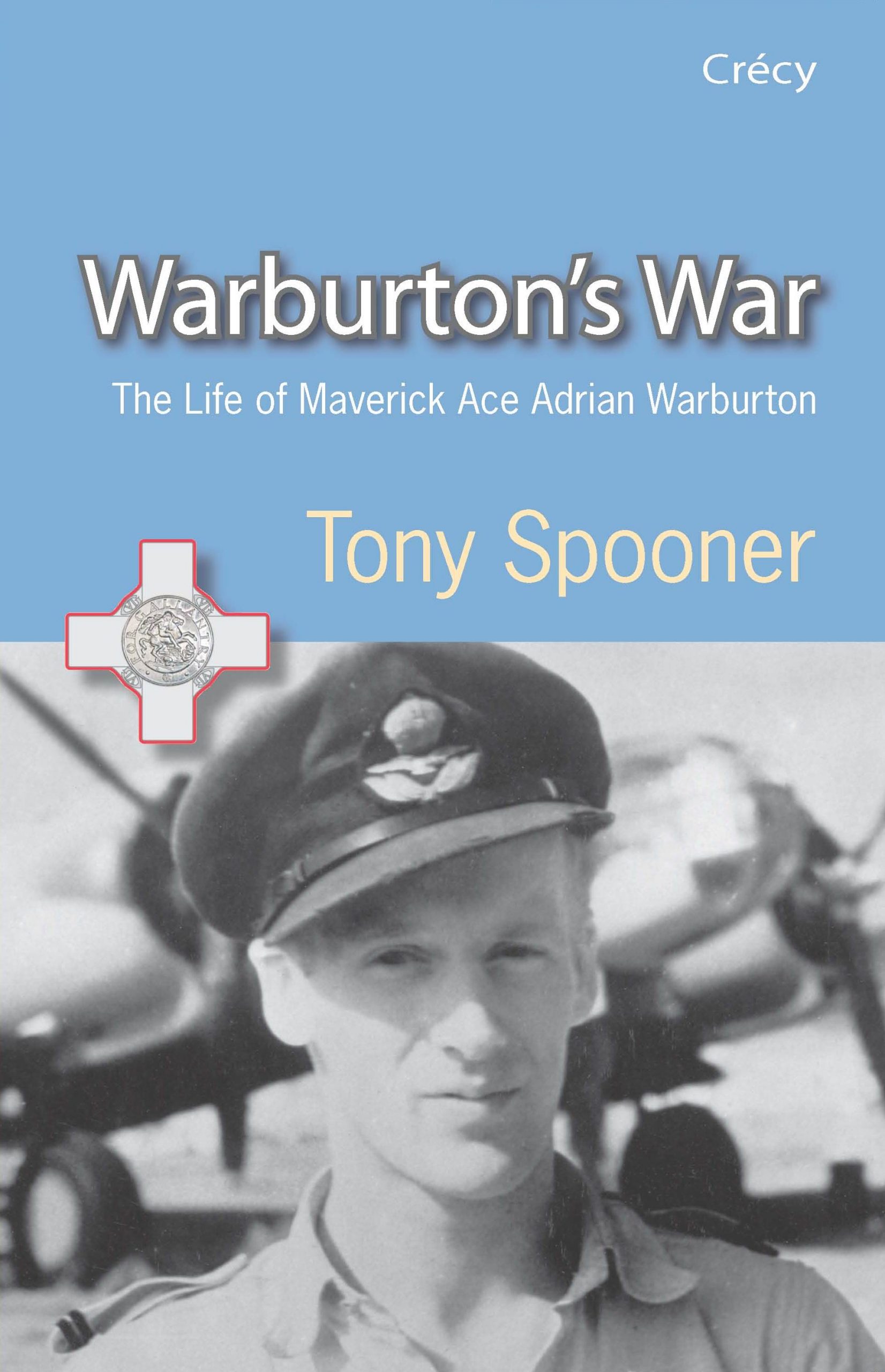 Warburton’s War. Malta’s Maverick Ace – T. Spooner – recenzja ...
